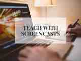 Class 9 Teach With Screencasts Edtech Methods