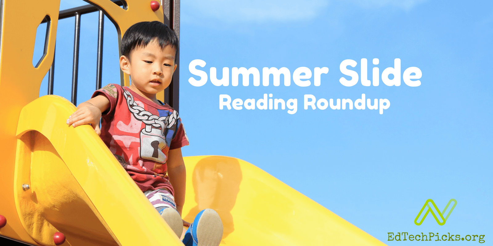 Summer Slide - #TeachDifferent Reading Roundup