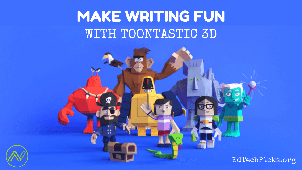 Make Writing Fun with Toontastic 3D