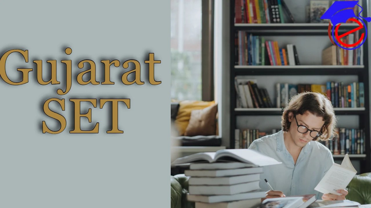Gujarat SET 2024 - GSET Application (Released), Dates, Eligibility