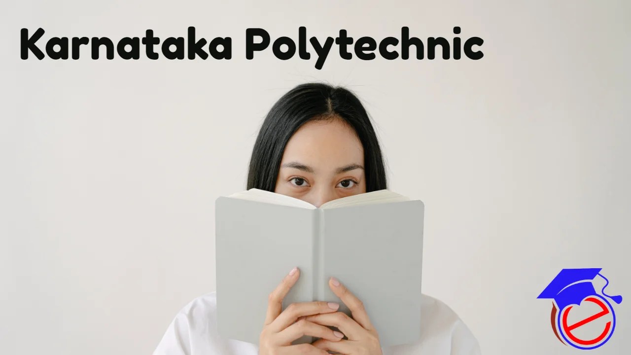 Karnataka Polytechnic 2024 - Application Form (Soon), Dates, Eligibility