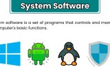 What Is System Software Definition Types Functions