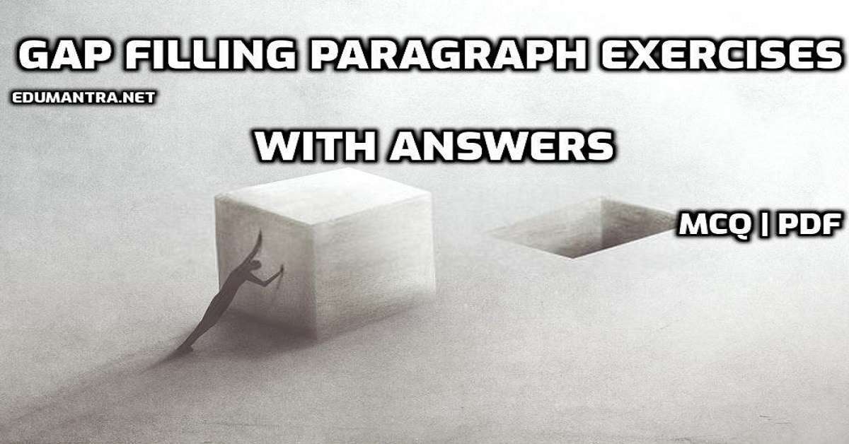 Gap Filling Paragraph Exercises With Answers MCQ PDF Gap Filling Paragraph Exercises With Answers MCQ PDF