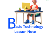 Complete Jss2 Basic Technology Lesson Notes And Plans