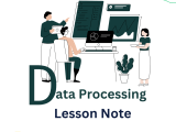 Complete Ss1 Data Processing Lesson Note