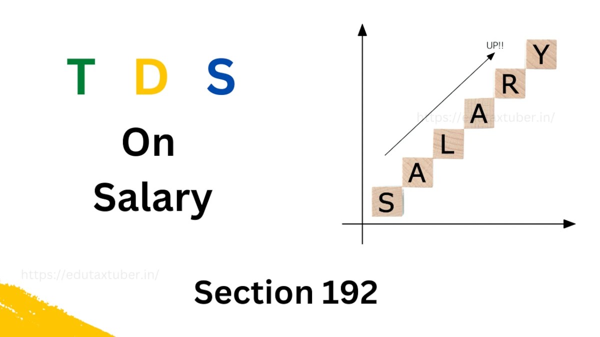 section-192-tds-on-salary-income-tax-act-1961-edutaxtuber