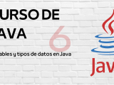 Curso De Java Variables Y Tipos De Datos En Java El Blog De Euler