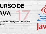 Curso De Java Colecciones Arraylist Linkedlist Hashmap El Blog