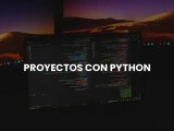 Los Mejores Proyectos De Python De Principiante A Avanzado