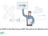 Why Xrdp Is The Most Secure Rdp Alternative For Windows Server