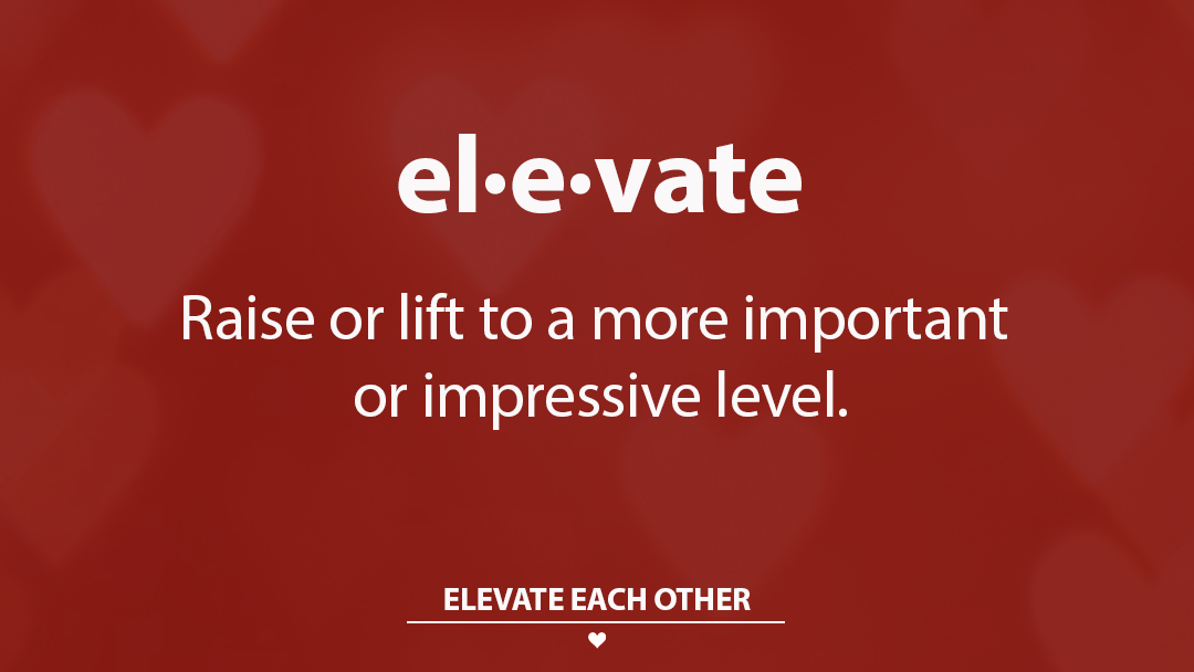 About - ELEVATE EACH OTHER