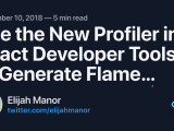 Use The New Profiler In React Developer Tools To Generate Flame Charts
