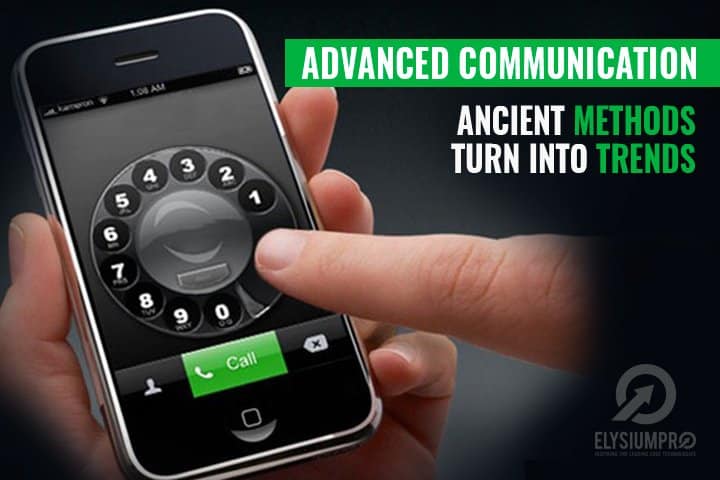Ancient Communication turn Into Advanced Communication Trends
