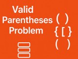 Valid Parentheses Problem Stack Beginner Friendly Explanation