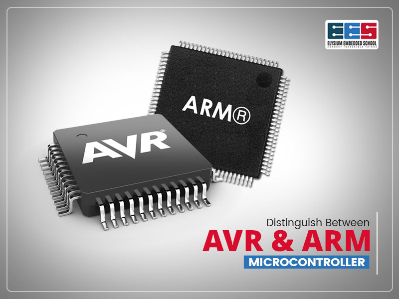 AVR Vs ARM | Distinguish Between AVR And ARM Microcontroller