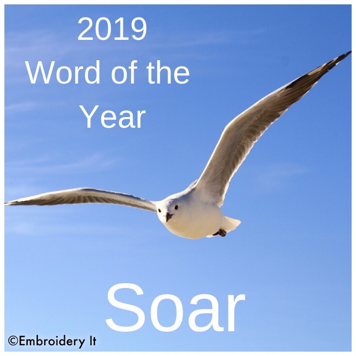 Word of the Year - Soar - Embroidery It