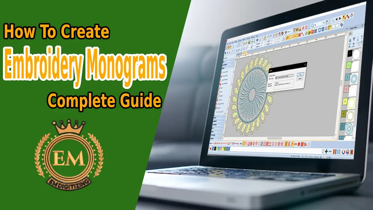 How To Create Embroidery Monogram - Complete Guide - EMDIGITIZING