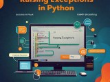 Raising Exceptions In Python A Complete Guide Emitechlogic