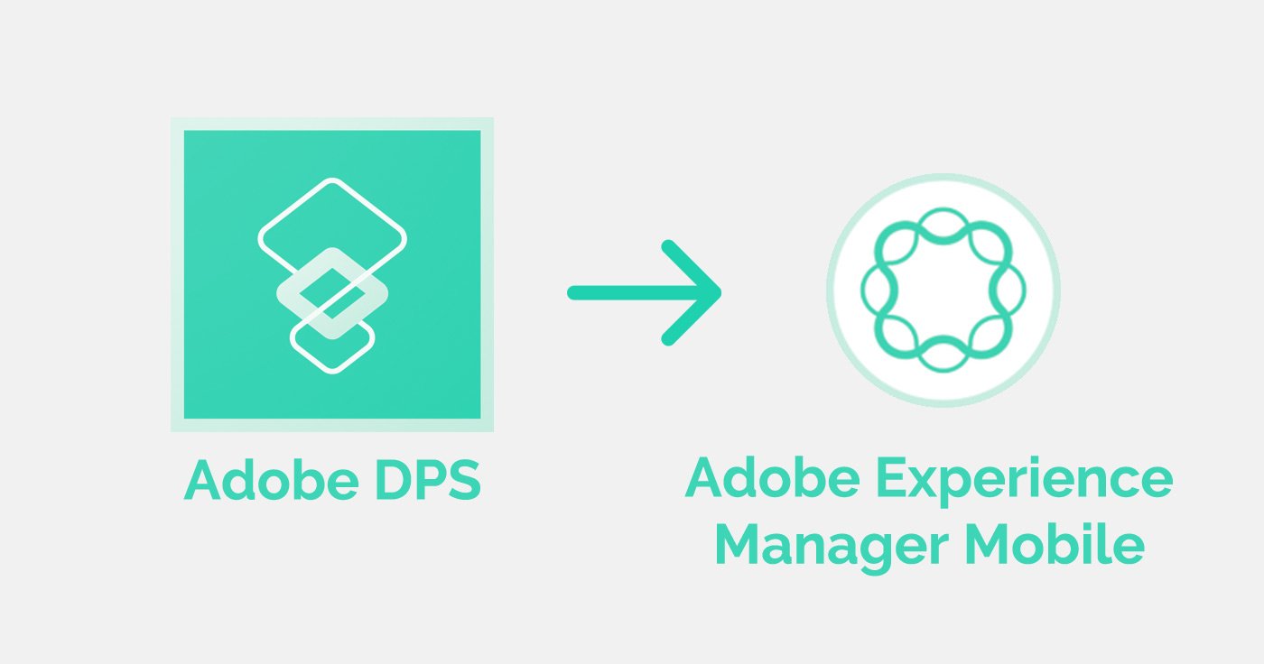 ¿Qué pasa con DPS? ¿Adobe Experience Manager Mobile?