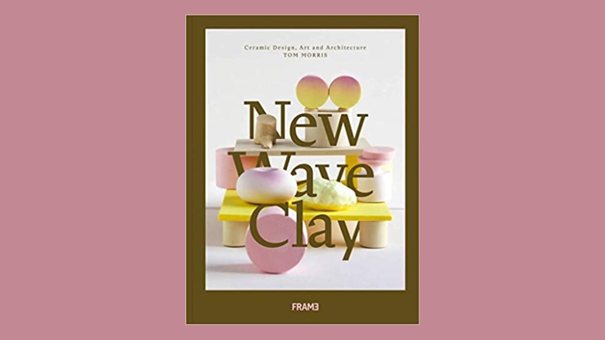 New Wave Clay: Ceramic Design, Art and Architecture