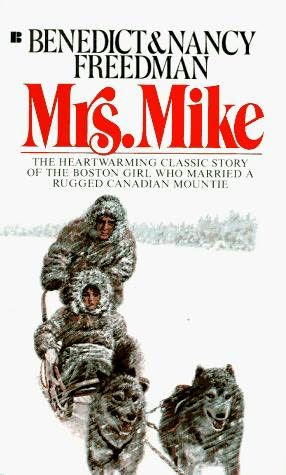 Mrs. Mike by Benedict and Nancy Freedman | Foundations English 6 and 7 ...