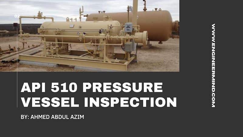 ما هو API 510 Pressure Vessel Inspection | عقل المهندس