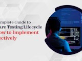 Complete Guide To Software Testing Lifecycle
