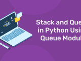 Stack And Queue In Python Using Queue Module Entri Blog