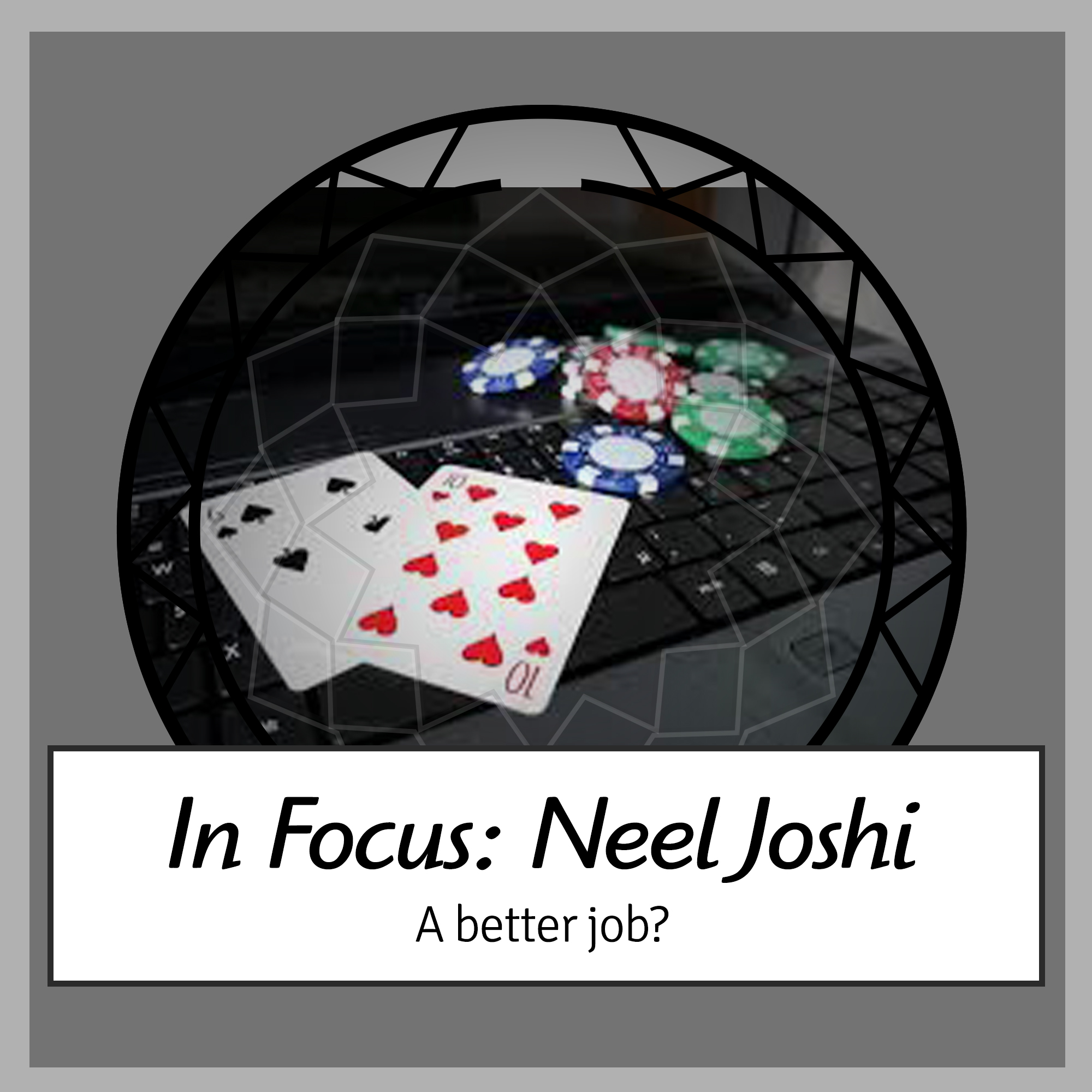 In Focus: Neel Joshi – The Fine Print