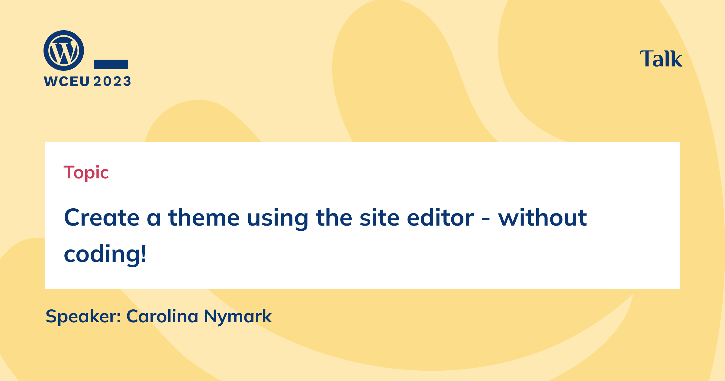 Create A Theme Using The Site Editor Without Coding Wordcamp