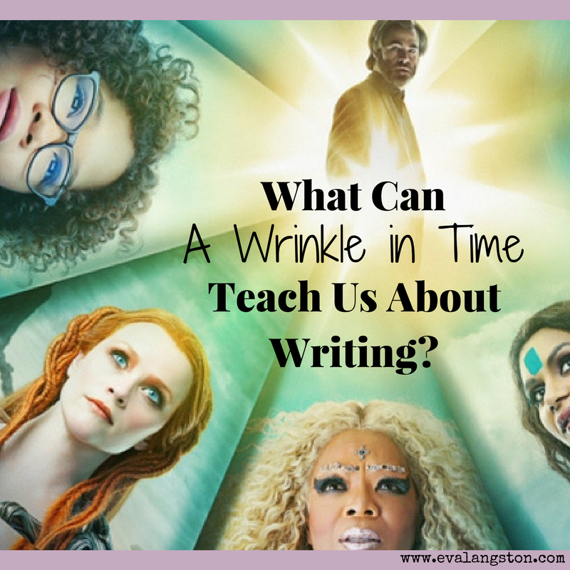 What Can A Wrinkle in Time Teach Us About Writing? - Eva Langston