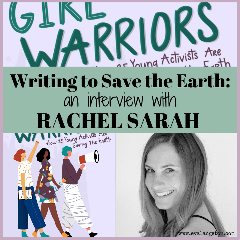 Writing to Save the Earth: An Interview with Rachel Sarah - Eva Langston