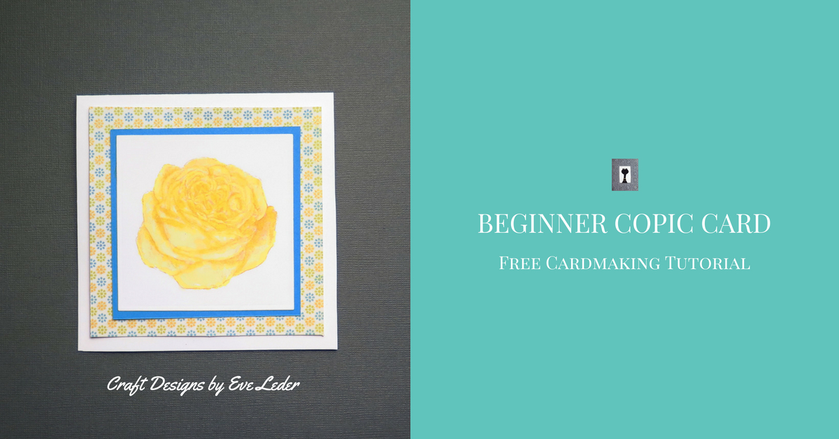Copic Card Tutorial for Beginners | Craft Designs by Eve Leder