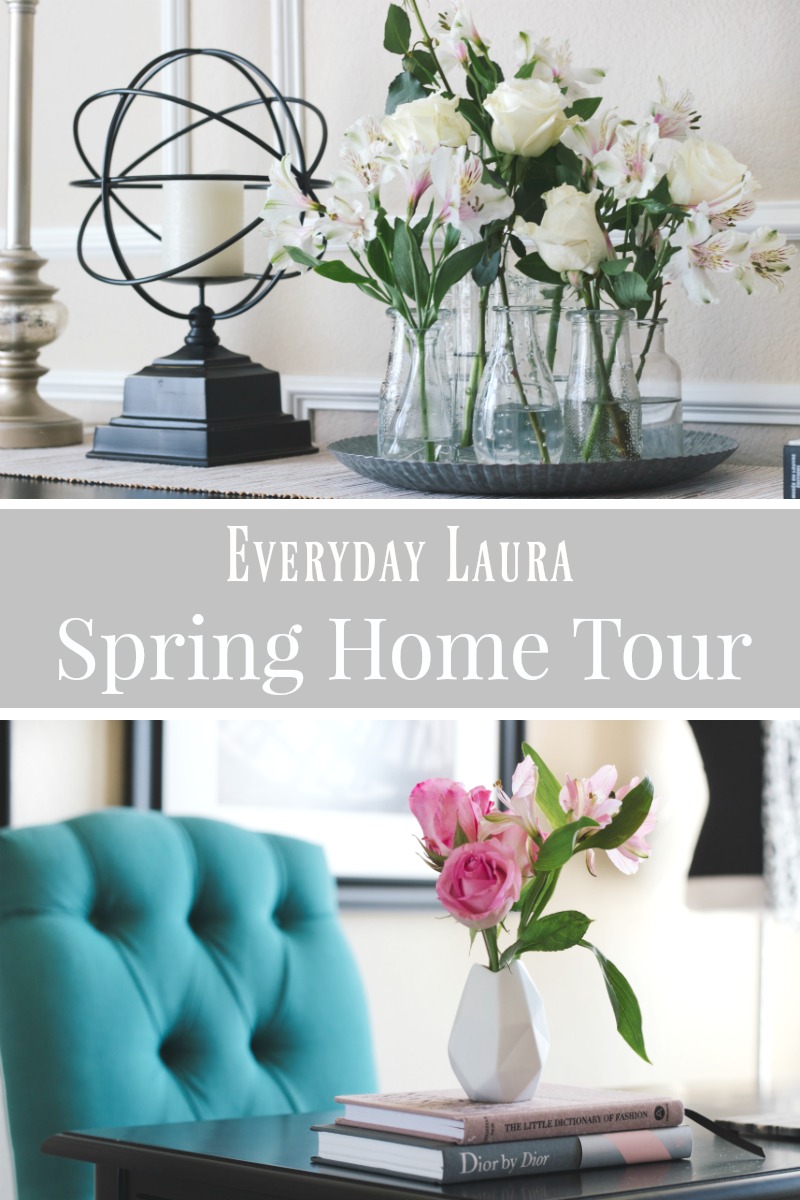 SPRING HOME TOUR | Everyday Laura