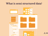 Semi Structured Data Examples For Modern Applications