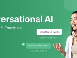 Conversational Ai Everything You Need To Know Examples
