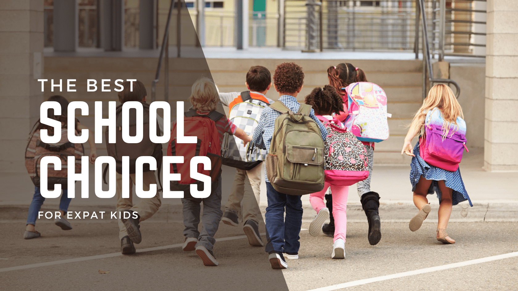 The Best School Choices for Expat Kids - Expatsi