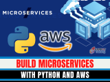 Build Microservices With Python And Aws Expert Training