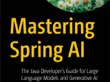 Mastering Spring Ai The Java Developer S Guide For Large Language