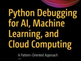 Python Debugging For Ai Cloud Pattern Oriented Guide 2024 Expert