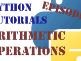 Python Tutorials Episode 3 Arithmetic Operations Explained Guide