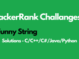 Funny String Hackerrank Solution In C C Java Python Exploringbits