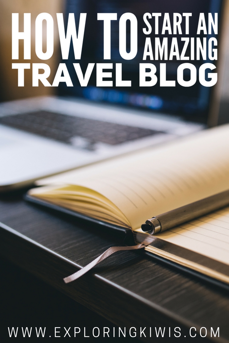 How to Start Your Own Blog - A Beginner's Guide - Exploring Kiwis