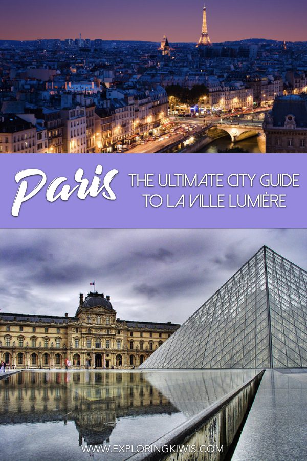 La Ville Lumière: An Essential Travel Guide to Paris - Exploring Kiwis