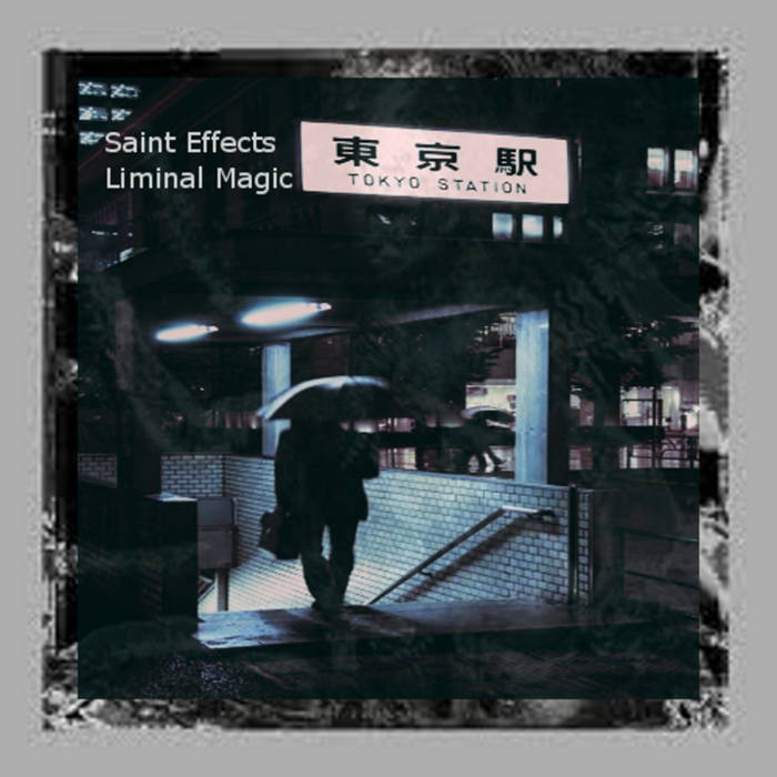 Saint Effects – Liminal Magic | Yeah I Know It Sucks