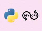 Python For Devops Beginner S Guide