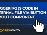 Triggering Js Code In The External File Via Button Layout Component