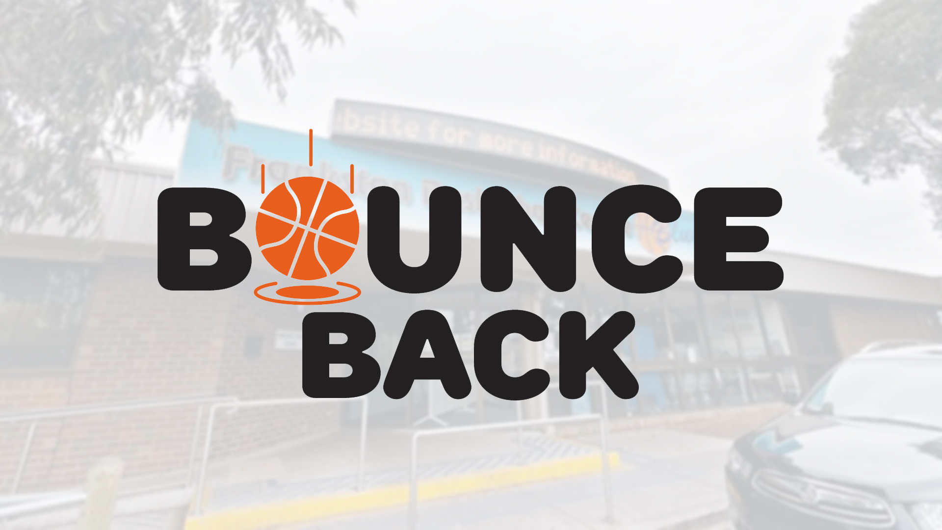 BOUNCE BACK - Frankston & District Basketball Association