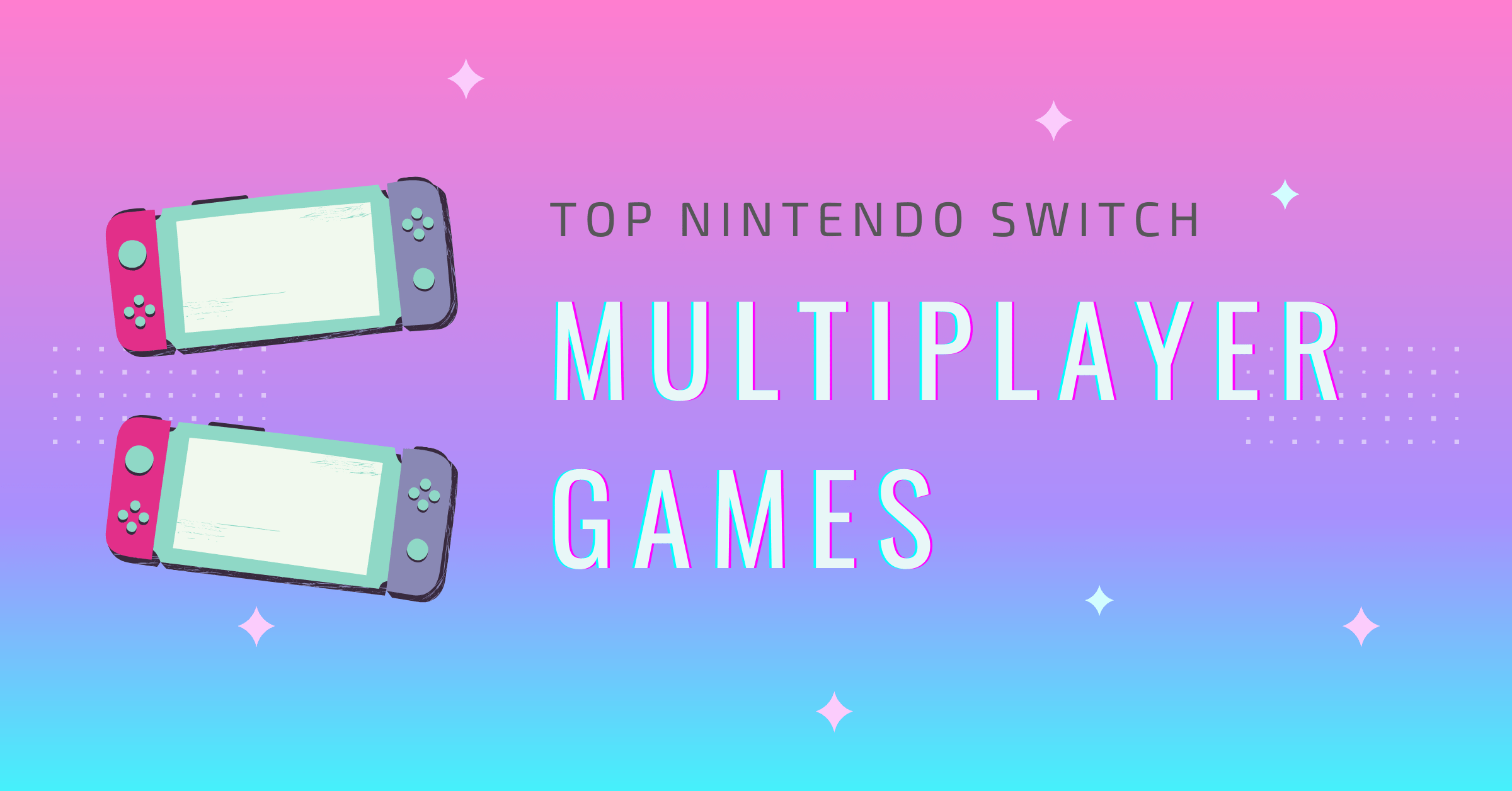 Top Nintendo Switch Multiplayer Games Picked For You — FENNEC