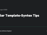 Angular Template Syntax Tips Ferhat Aslan Software Engineer